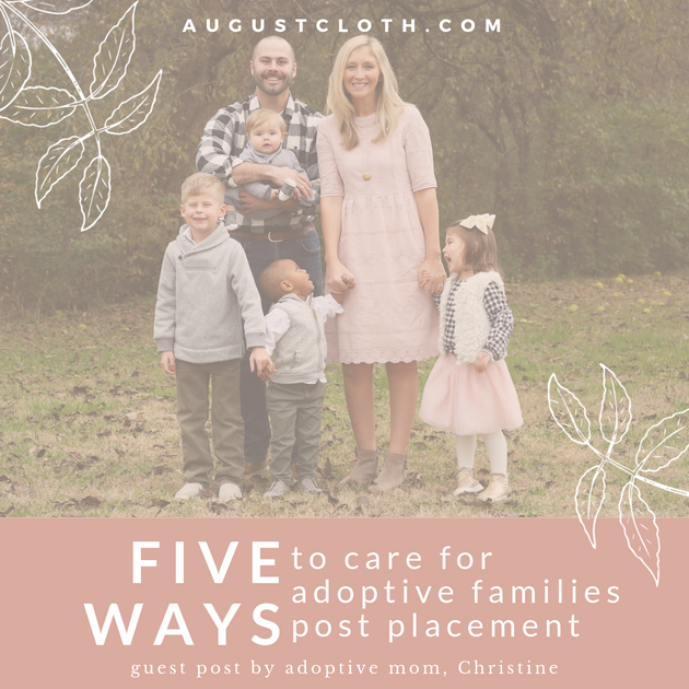 5 Ways to Care for Adoptive Families Post Placement – August Cloth